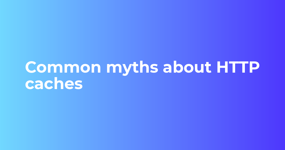 Common myths about HTTP caches - Bagisto
