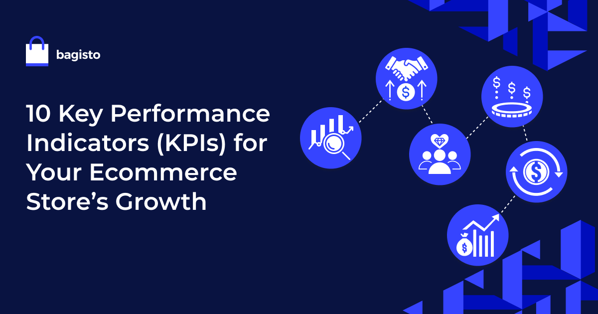 10 Key Performance Indicators (KPIs) for Your Ecommerce Store’s Growth ...